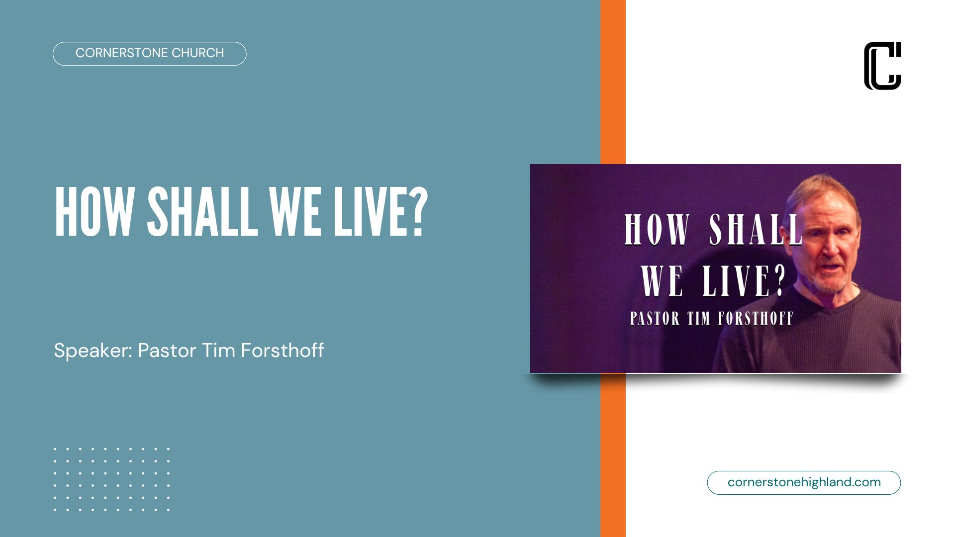 How Shall We Live? - Cornerstone Highland Church