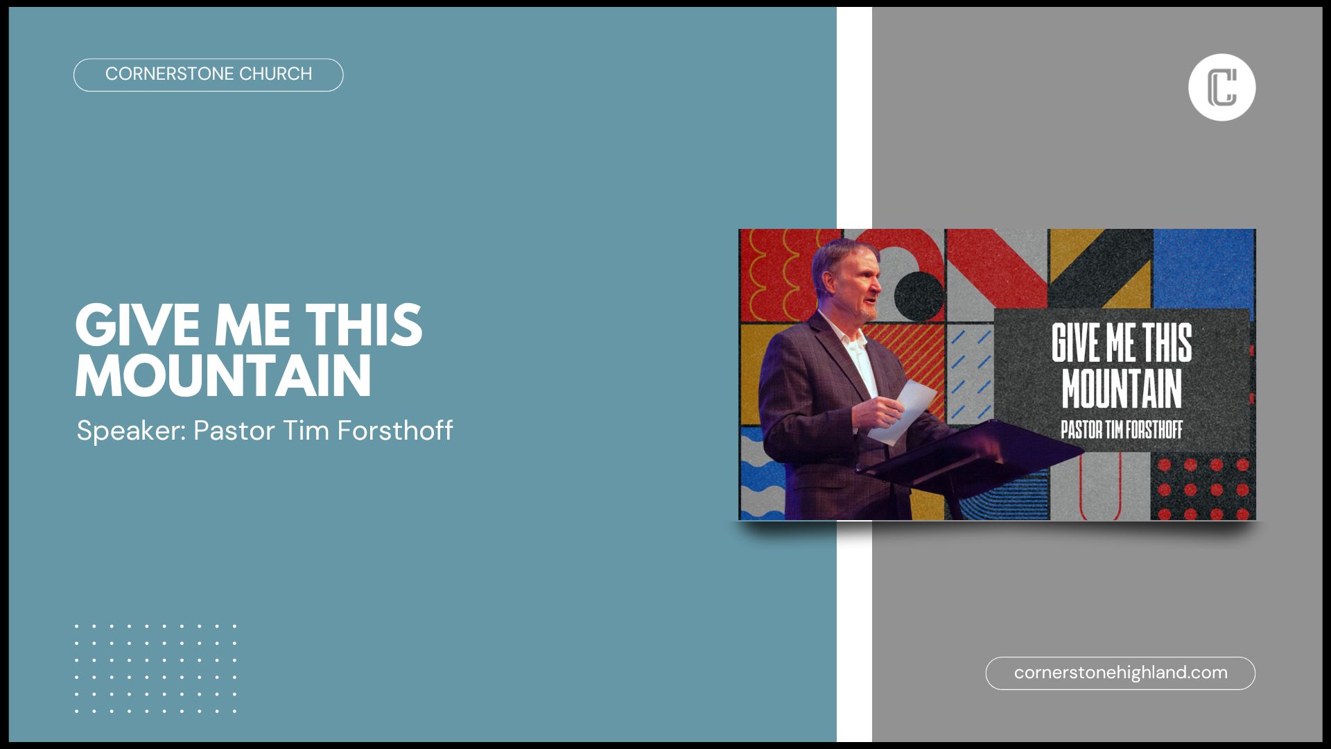 Give Me This Mountain - Cornerstone Highland Church