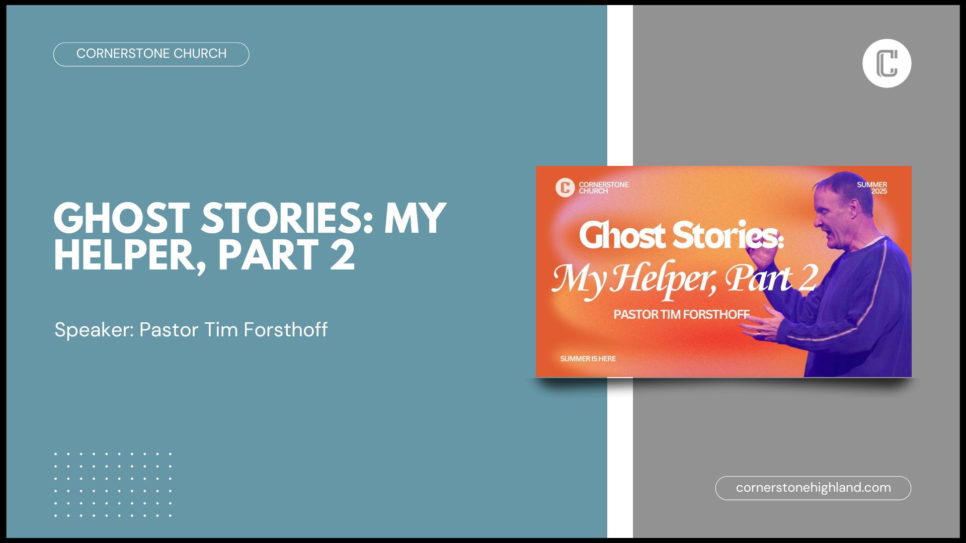 Ghost Stories: My Helper, Part 2 - Cornerstone Highland Church